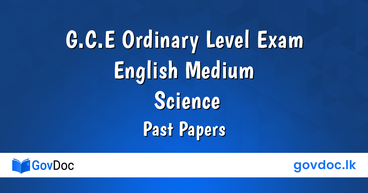 G.C.E Ordinary Level Exam Science English Medium Past Papers Download ...