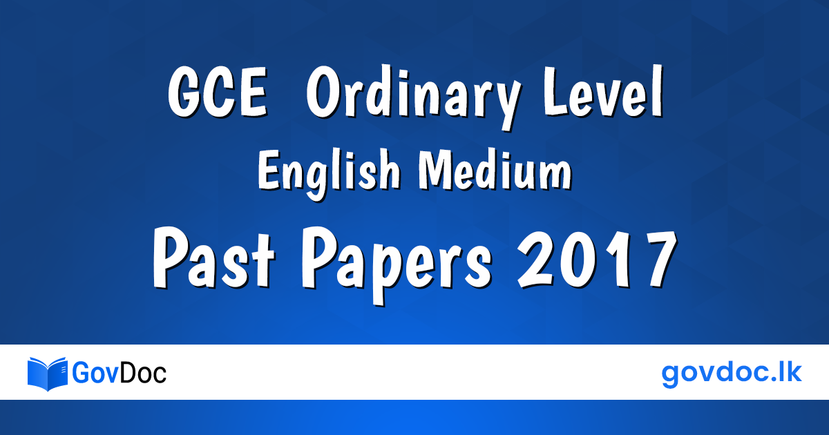 G.C.E Ordinary Level Exam 2017 English Medium Past Papers Download. OL ...