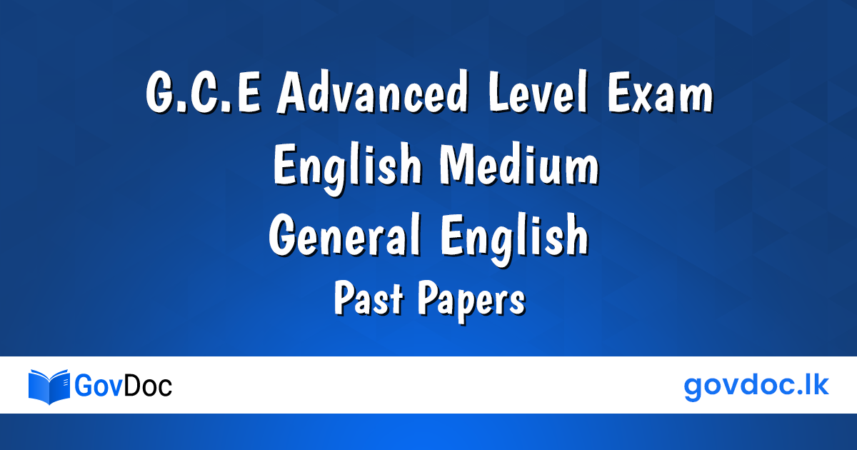 G.C.E Advanced Level Exam General English, English Medium Past Papers ...