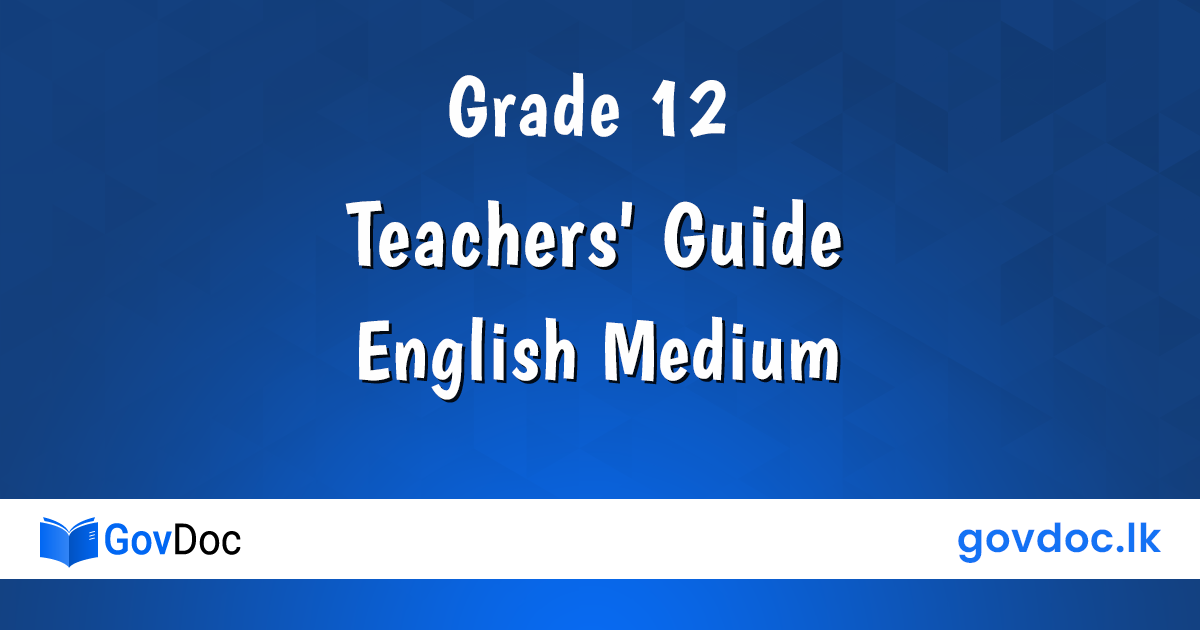 Grade 12 English Medium Teachers' Guides Download.